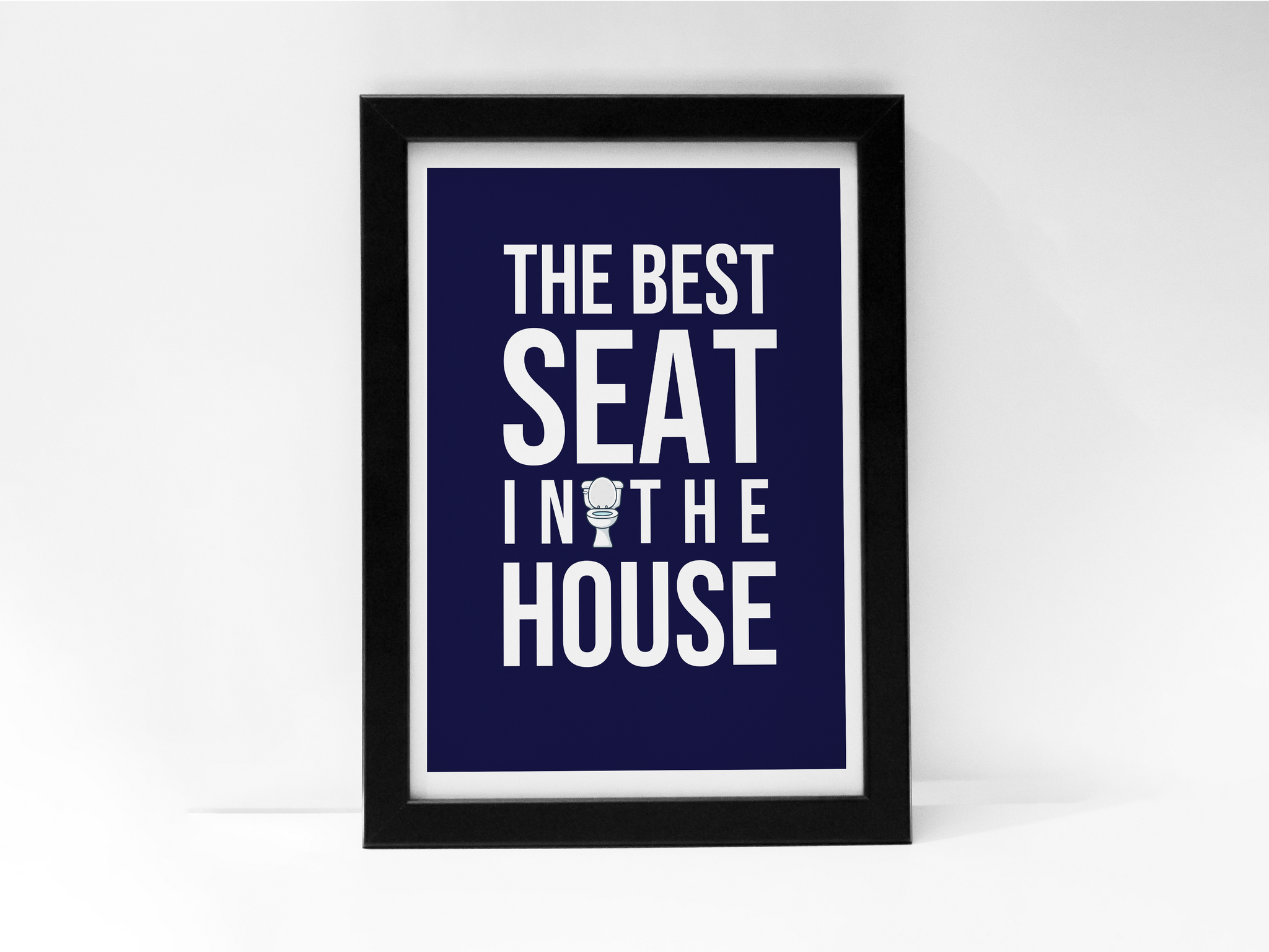 "Toilet Seat= Best Seat“ Poster: Add a Touch of Personality to Your Sp