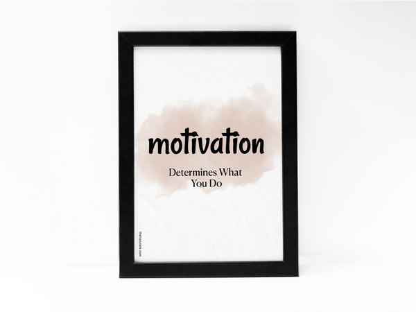 "Motivation determines what you do" Poster - Unique Art for Your Space ...