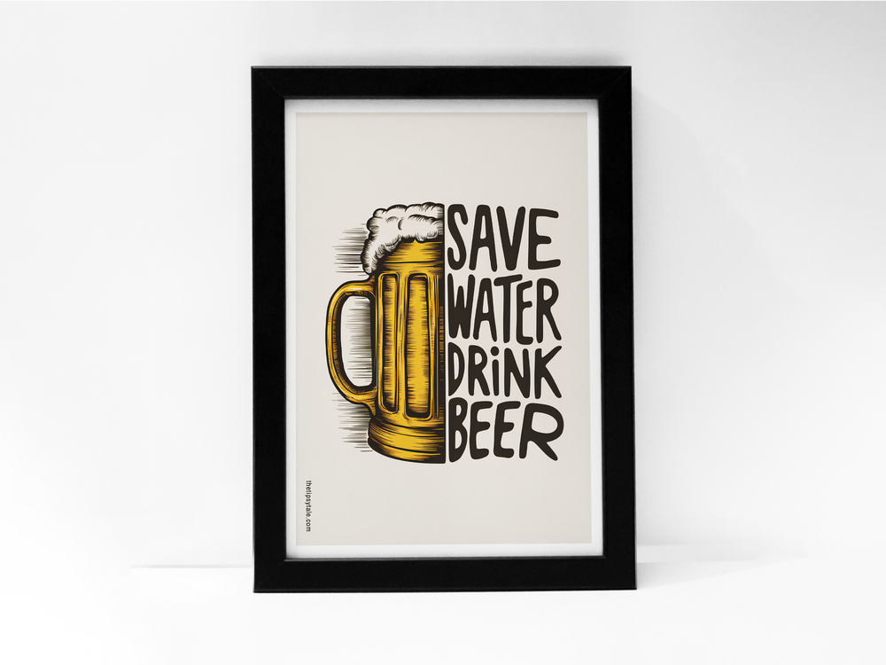 "Save Water Drink Beer" Poster - Unique Art for Your Space | The Tipsy Tale